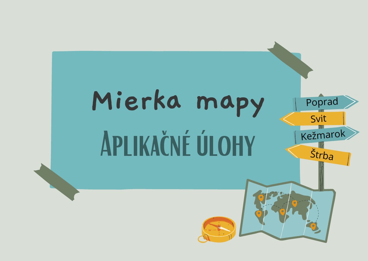 Mierka mapy - aplikačné úlohy prepojené na mapu a reálne údaje - Matematika | UčiteliaUčiteľom.sk